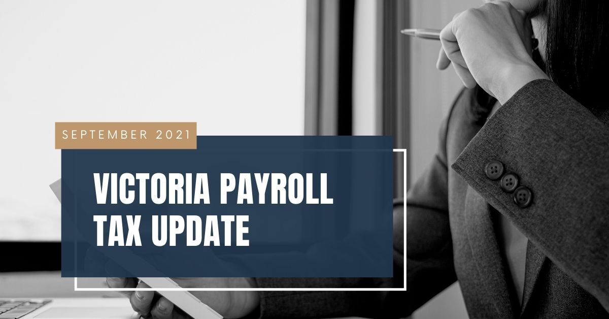 Victoria Payroll Tax Update: September 2021 – Tobin Partners